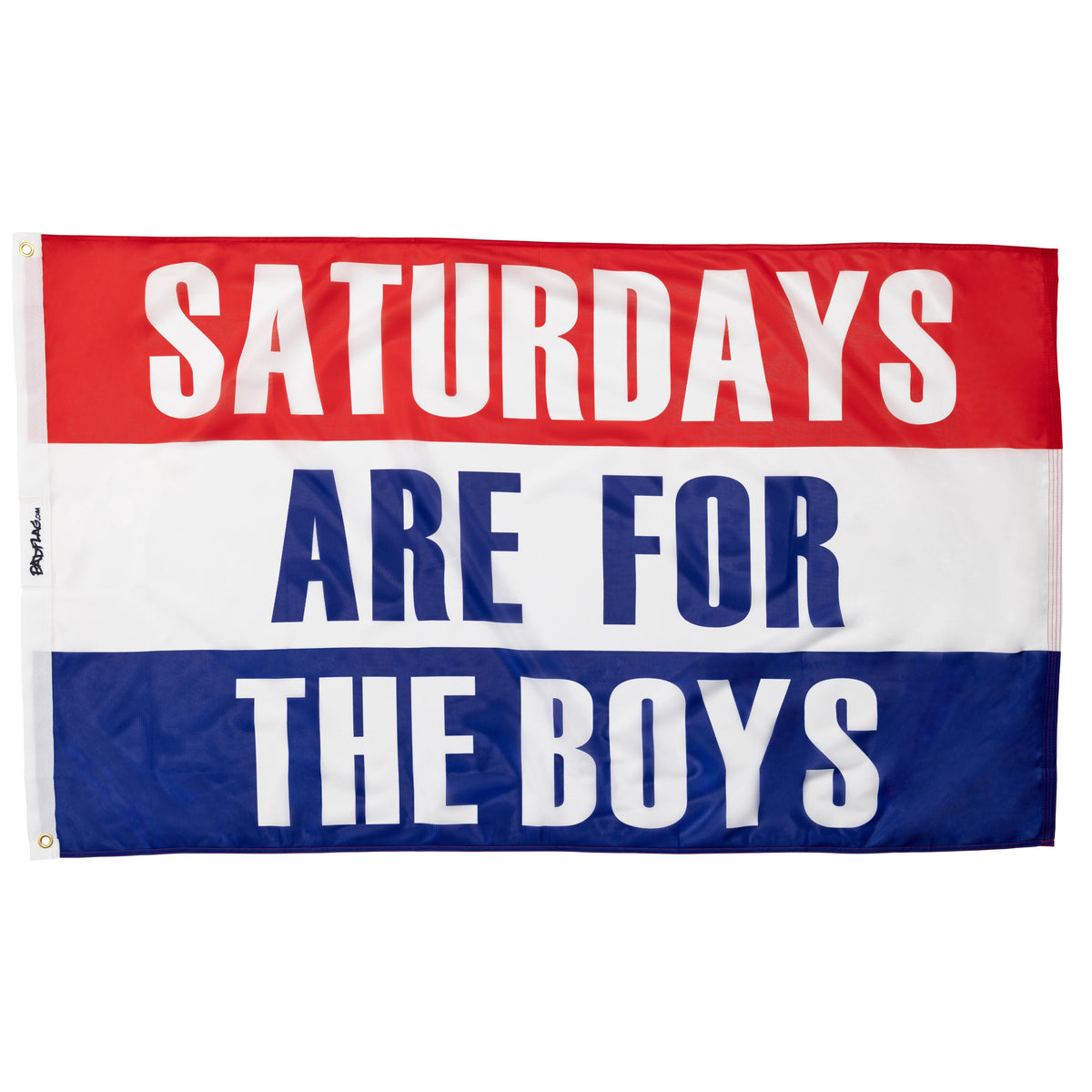 Saturdays are for the Boys Flag – Bellewood Des...